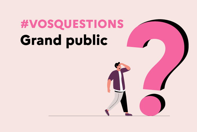 Vos questions les plus fréquentes - Grand public | Agence régionale de ...